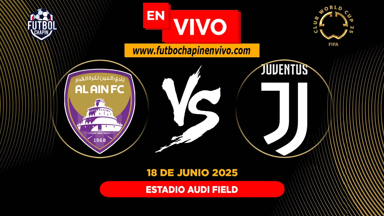 Al Ain vs Juventus «【 En VIVO 】» Mundial de Clubes 2025