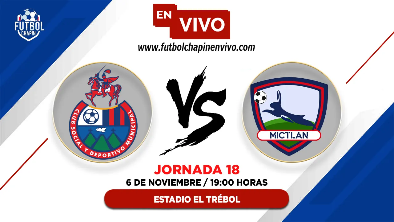 Municipal vs Mictlán «【 En VIVO 】 Jornada 18 » Apertura 2025
